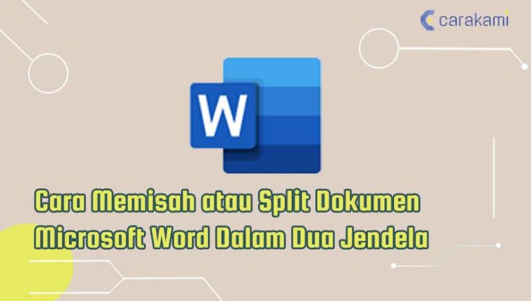 5 Cara Memisah atau Split Dokumen Microsoft Word Dalam Dua Jendela tERBARU