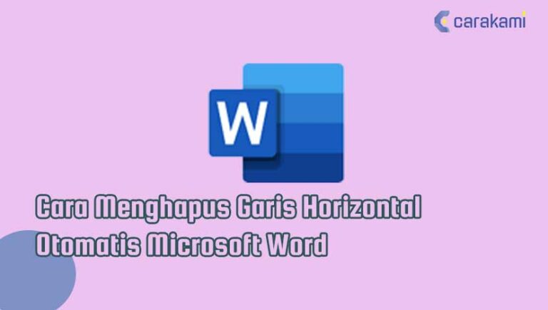 Cara Menghapus Garis Horizontal Otomatis Microsoft Word Terbaru Cara Menghapus Garis Horizontal Otomatis Microsoft Word Terbaru