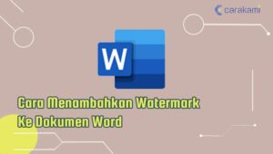 4 Cara Menambahkan Watermark Ke Dokumen Word Terbaru