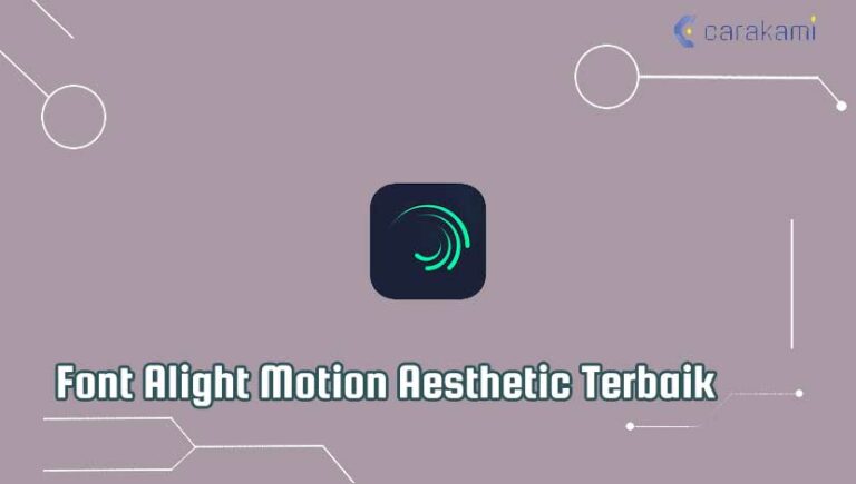11 Font Alight Motion Aesthetic Terbaik