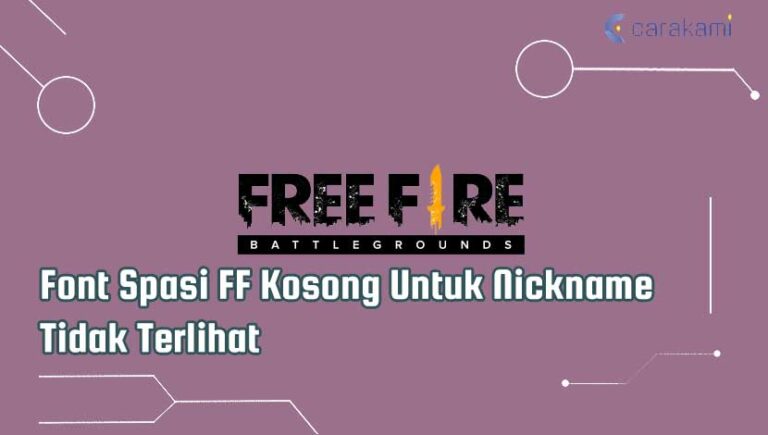 3 Font Spasi FF Kosong Untuk Nickname Tidak Terlihat Terbaru
