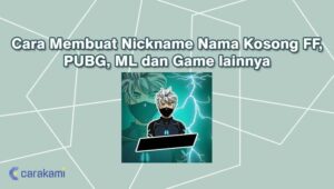 4 Cara Membuat Nickname Nama Kosong FF, PUBG, ML dan Game lainnya Terbaru