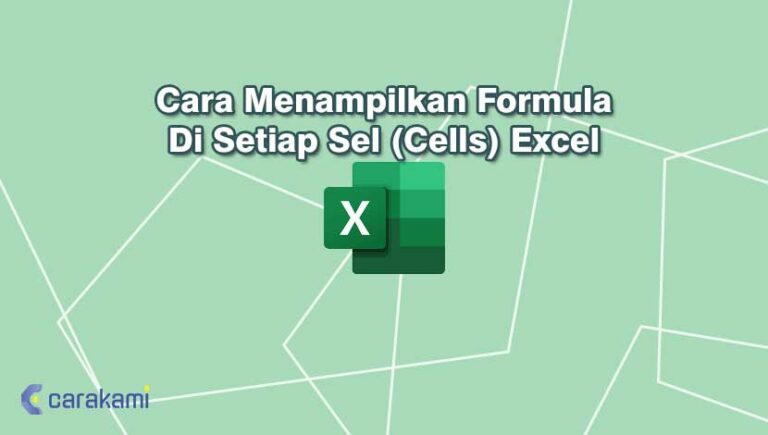 Cara Menampilkan Formula Di Setiap Sel (Cells) Excel Terbaru
