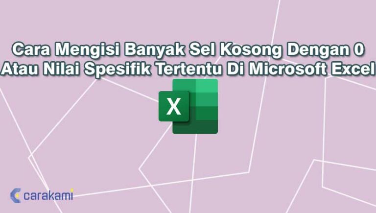 Cara Mengisi Banyak Sel Kosong Dengan 0 Atau Nilai Spesifik Tertentu Di ...
