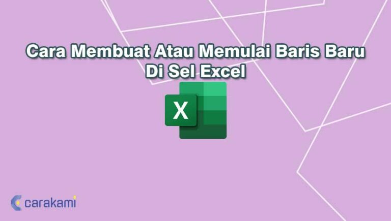 Cara Membuat Atau Memulai Baris Baru Di Sel Excel