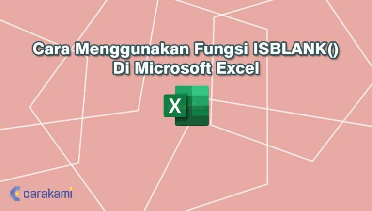Cara Menggunakan Fungsi ISBLANK() Di Microsoft Excel Terbaru