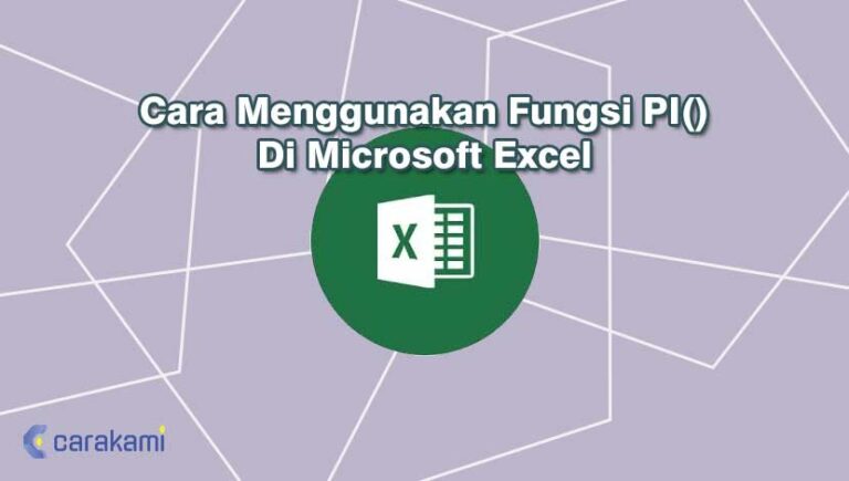 Cara Menggunakan Fungsi PI() Di Microsoft Excel Terbaru