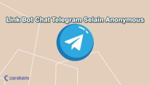 11 Link Bot Chat Telegram Selain Anonymous