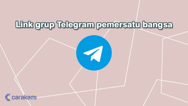 40+ Kumpulan Link Grup Telegram Pemersatu Bangsa Terlengkap