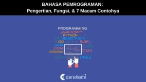 BAHASA PEMROGRAMAN: Pengertian, Fungsi, & 7 Macam Contohnya
