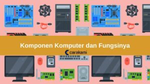 Komponen CPU Komputer dan 11 Fungsinya + Gambarnya Lengkap