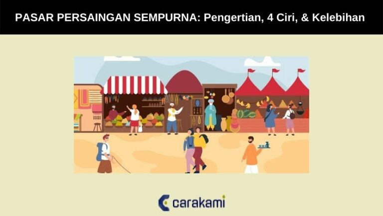 PASAR PERSAINGAN SEMPURNA: Pengertian, 4 Ciri, & Kelebihan