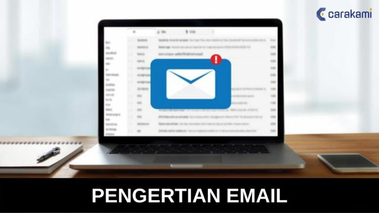 PENGERTIAN EMAIL: 3 Fungsi, Sejarah, Contoh & Cara Kerja