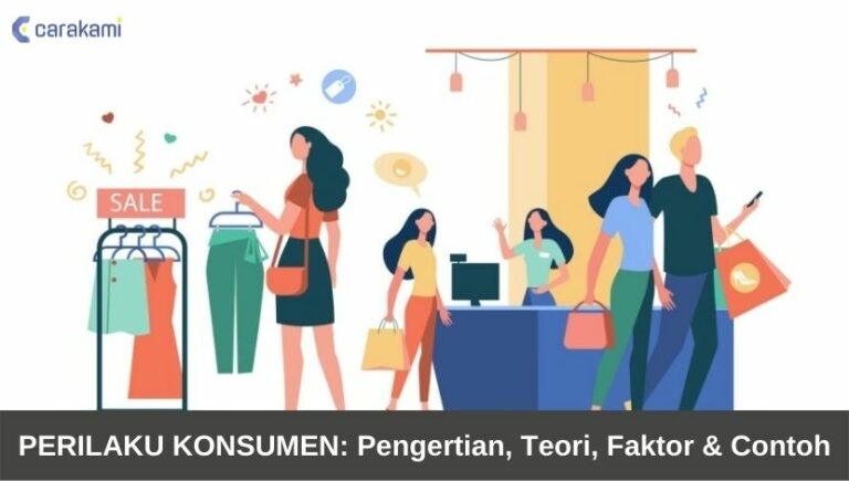 PERILAKU KONSUMEN: Pengertian, Teori, Faktor & Contoh