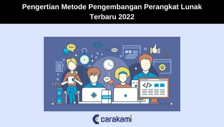 Pengertian Metode Pengembangan Perangkat Lunak Terbaru 2024