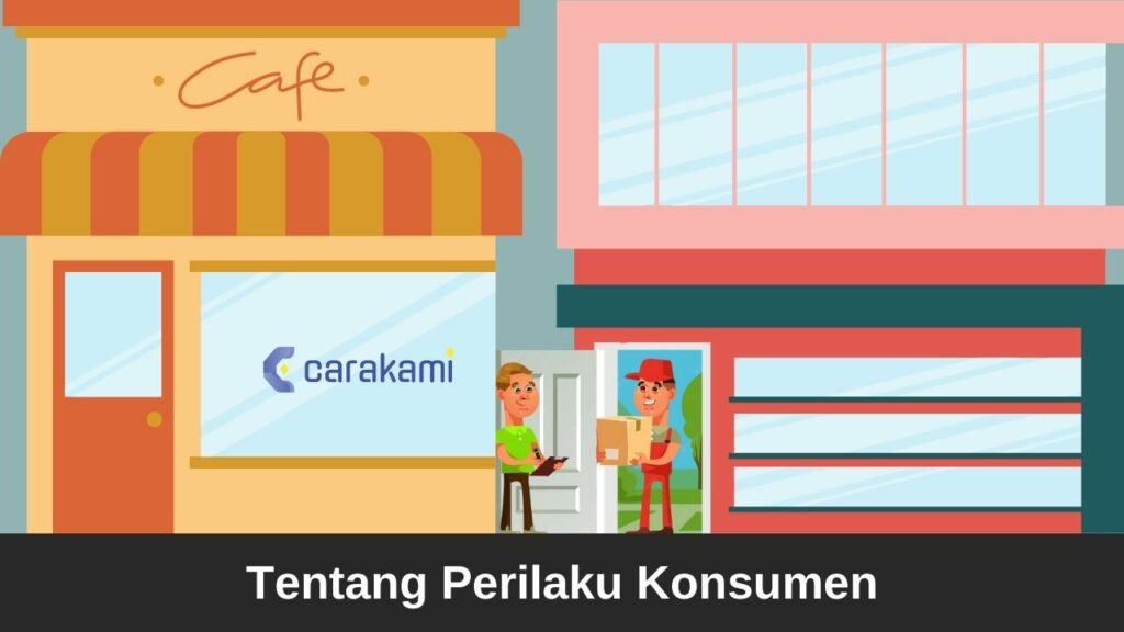 PERILAKU KONSUMEN: Pengertian, Teori, Faktor & Contoh
