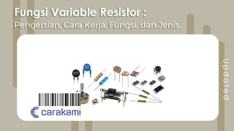 Fungsi Variable Resistor: Pengertian, Cara Kerja, Fungsi, dan Jenis