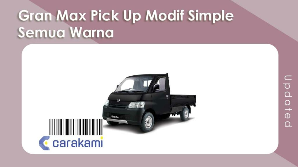 Gran Max Pick Up Modif Simple Semua Warna [Eksterior & Interior]