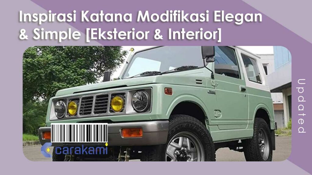 Inspirasi Katana Modifikasi Elegan & Simple [Eksterior & Interior]