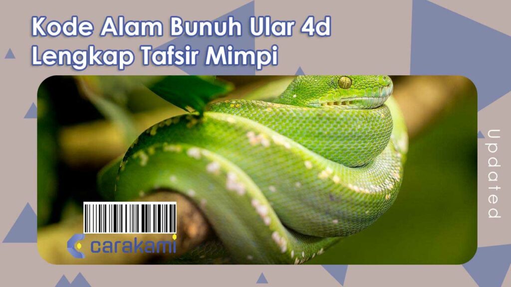 10 Kode Alam Bunuh Ular 4d Lengkap Tafsir Mimpi
