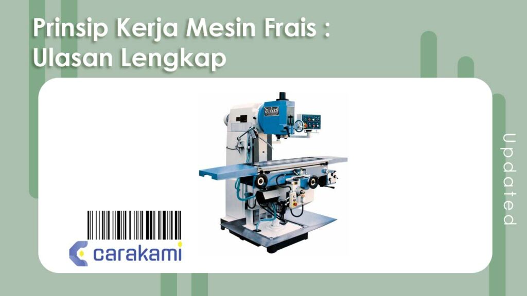 Prinsip Kerja Mesin Frais: Ulasan Lengkap