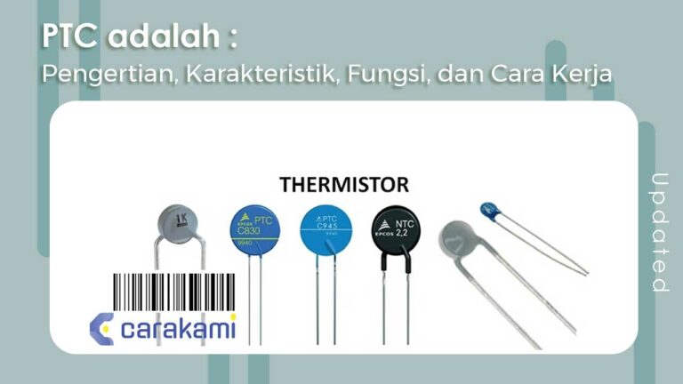 PTC Adalah: Pengertian, Karakteristik, Fungsi, dan Cara Kerja
