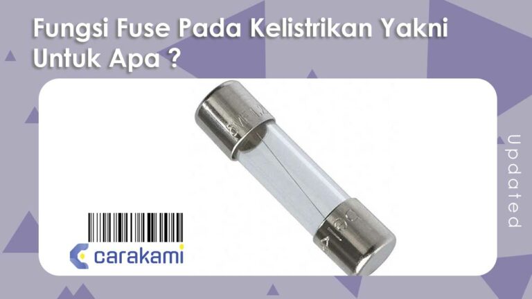 Fungsi Fuse Pada Kelistrikan Yakni Untuk Apa? Ini Jawaban Lengkap