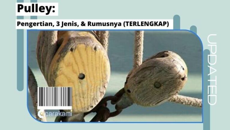 Pulley: Pengertian, 3 Jenis, & Rumusnya (TERLENGKAP)