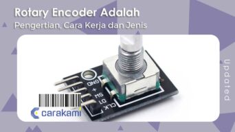 Rotary Encoder Adalah: Pengertian, Cara Kerja dan 2 Jenis Lengkap