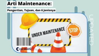 Arti Maintenance: Pengertian, Tujuan, dan 6 Jenisnya