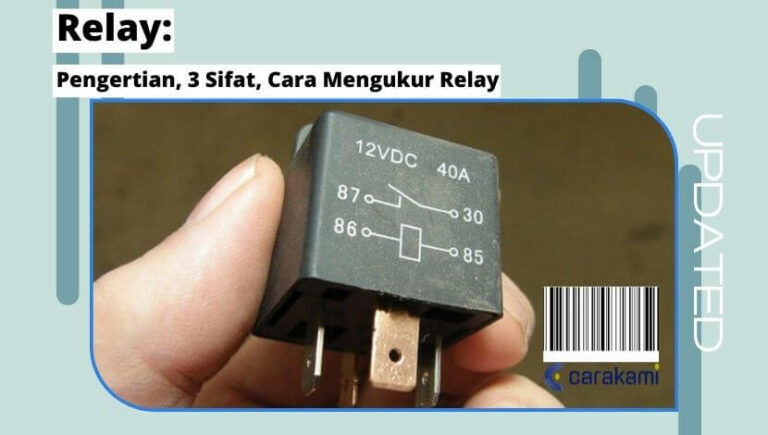 Relay: Pengertian, 3 Sifat, Cara Mengukur Relay