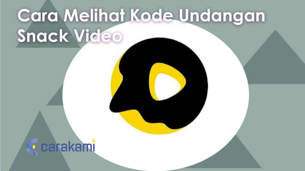 Cara Melihat Kode Undangan Snack Video 100% Pasti Dibayar