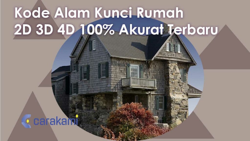 35+ Kode Alam Kunci Rumah 2D 3D 4D 100% Akurat Terbaru