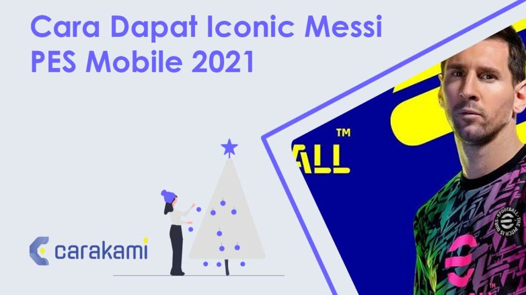 Cara Dapat Iconic Messi PES Mobile 2021 Terbaru