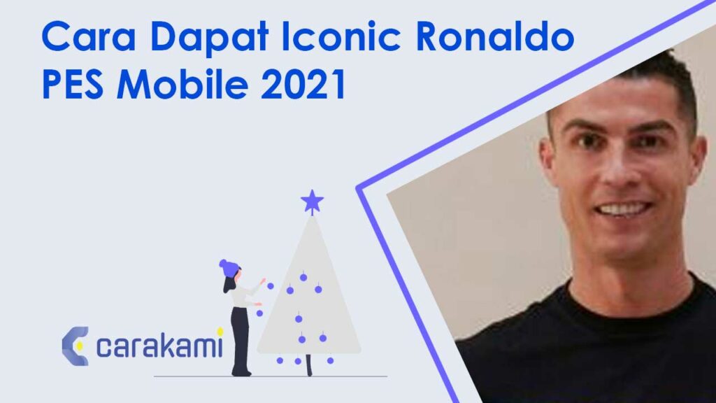 Cara Dapat Iconic Ronaldo PES Mobile 2021