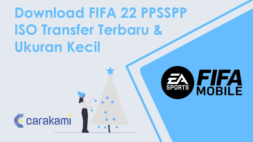 Download FIFA 22 PPSSPP ISO Transfer Terbaru & Ukuran Kecil