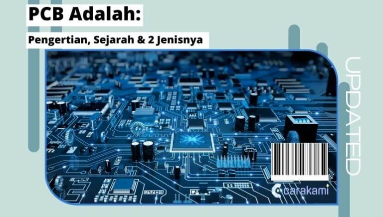 PCB Adalah: Pengertian, Sejarah & 2 Jenisnya