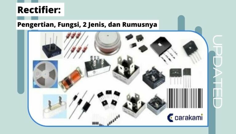 Rectifier: Pengertian, Fungsi, 2 Jenis, dan Rumusnya Rectifier: Pengertian, Fungsi, 2 Jenis, dan Rumusnya