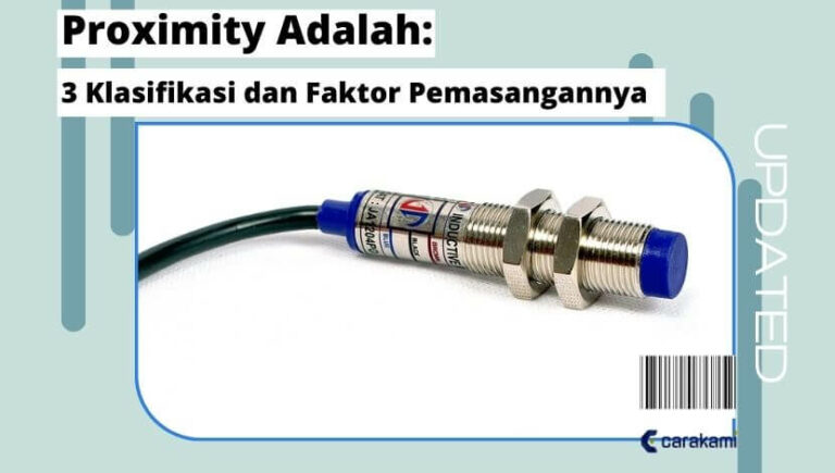Proximity Adalah: 3 Klasifikasi dan Faktor Pemasangannya